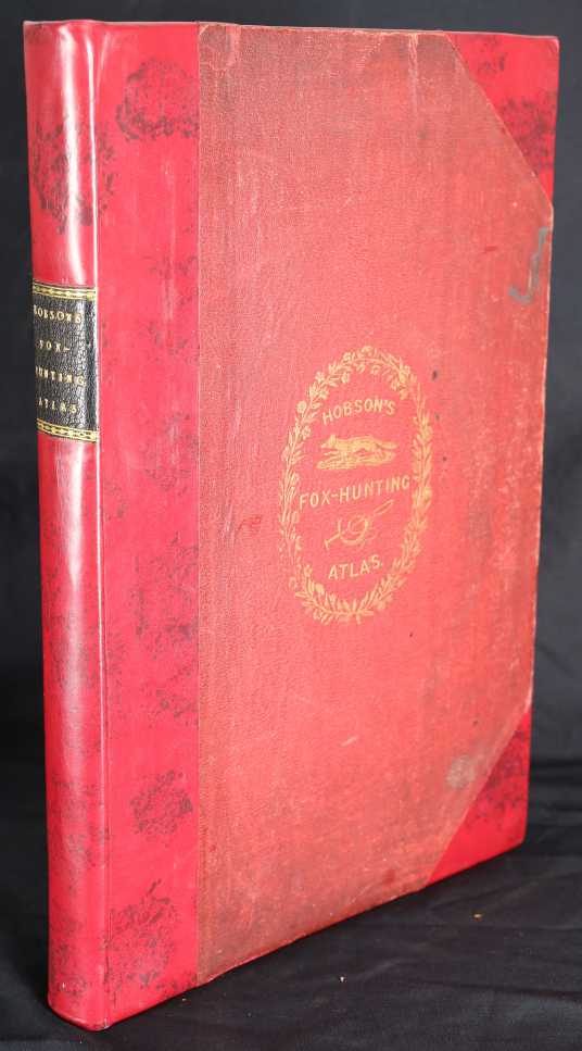 Hobson' s Fox-Hunting Atlas; Containing Separate Maps of Every County ...