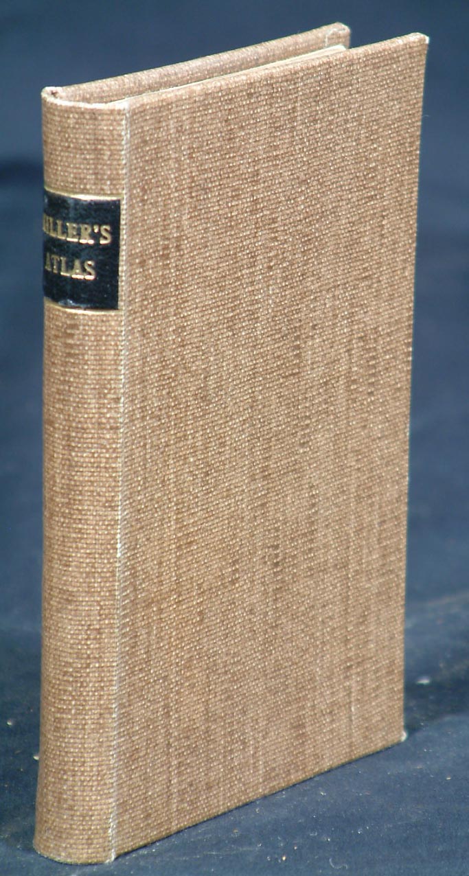 Miller's new Miniature Atlas, containing a Complete Set of County Maps ...