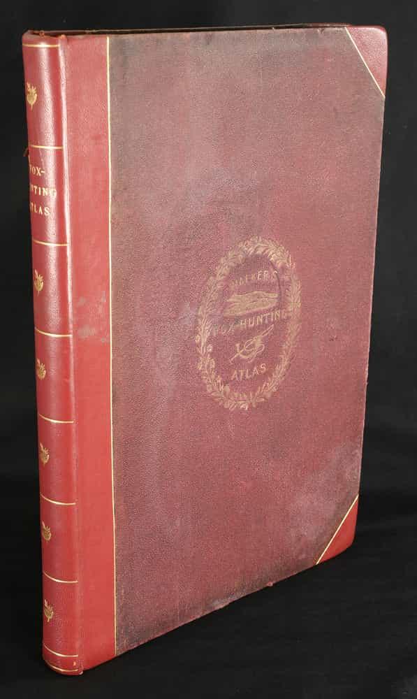 Walker' s Fox-Hunting Atlas; Containing Separate Maps of Every County ...